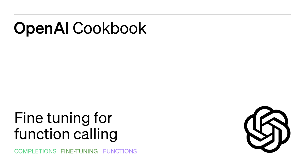 Fine Tuning For Function Calling Openai Cookbook