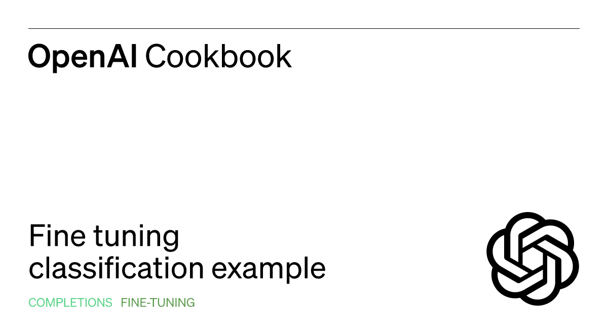 Fine Tuning Classification Example Openai Cookbook